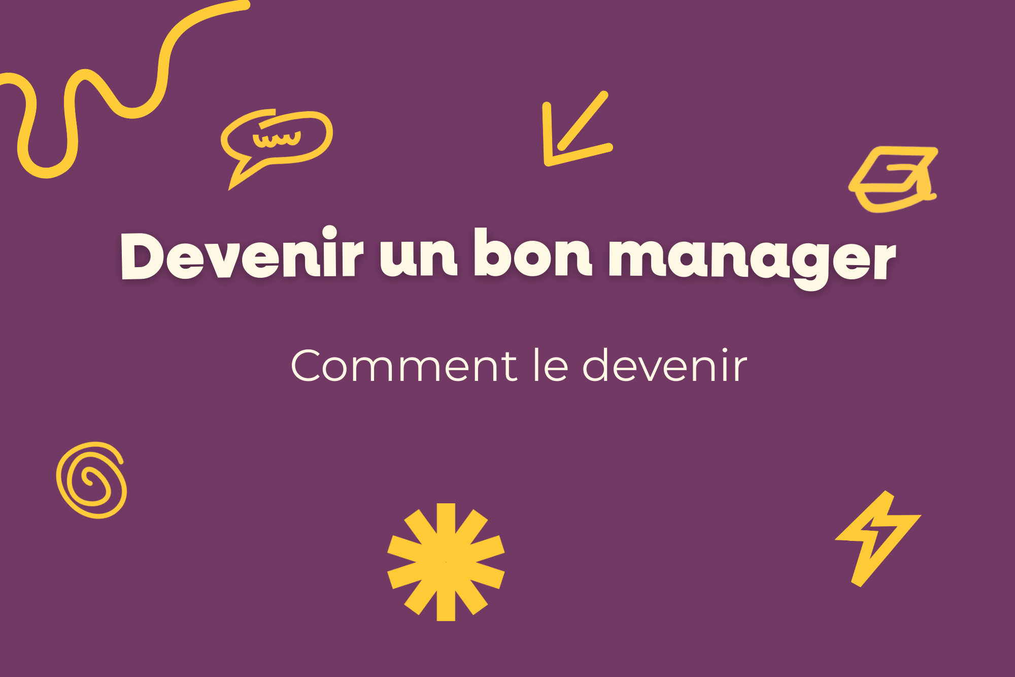 Devenir un bon manager quand on débute : conseils clés