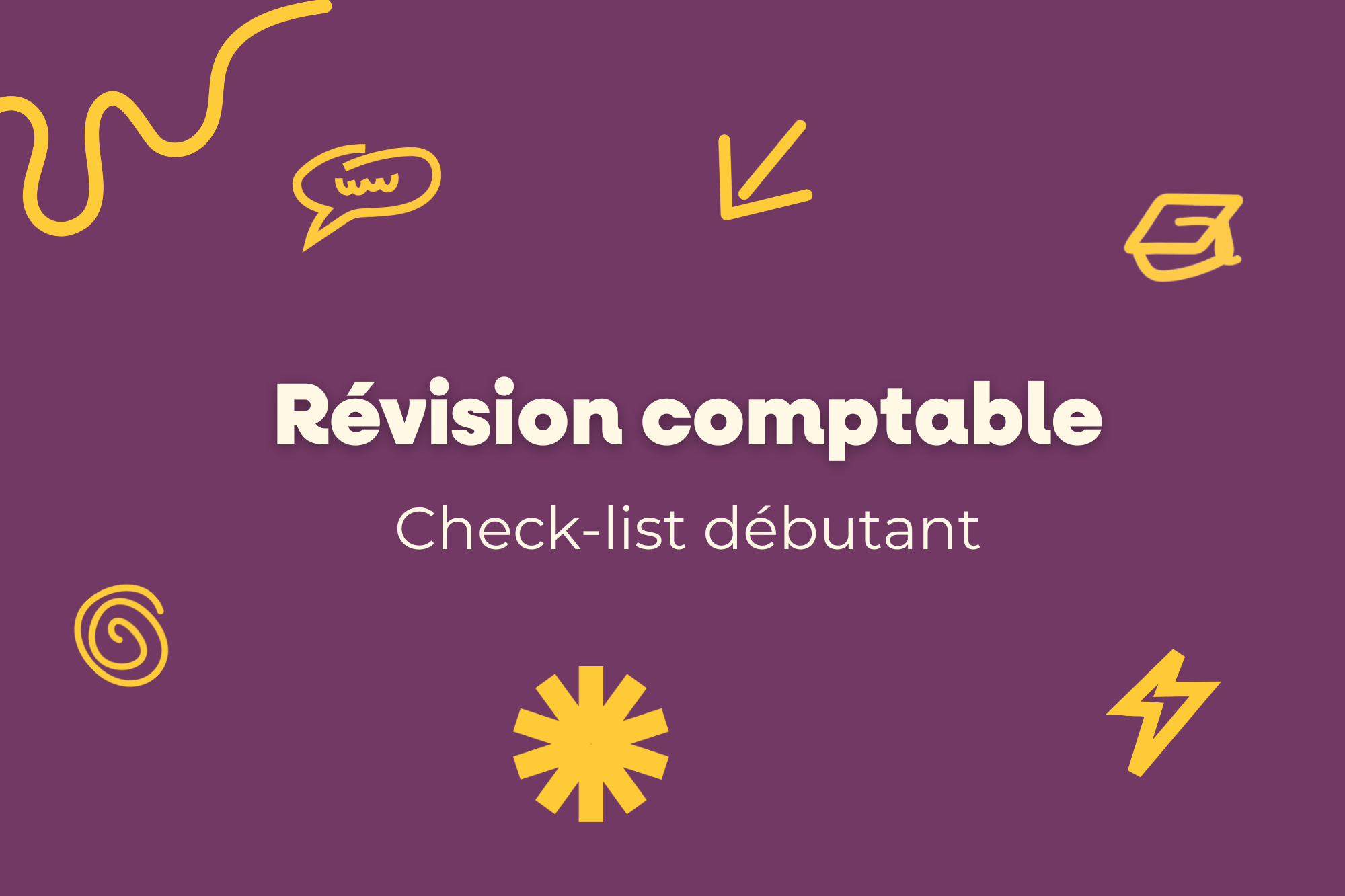 Check-list de révision comptable pour débutants : les étapes essentielles
